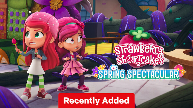 1st Apr: Strawberry Shortcake’s Spring Spectacular (2024), 45m [TV-Y ...